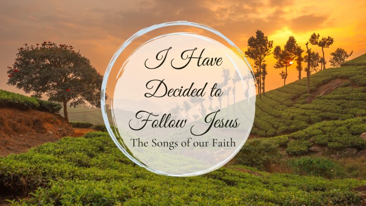 I Have Decided to Follow Jesus – Hampden United Methodist Church